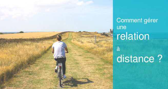 Gérer une relation amoureuse à distance : Les problèmes et les solutions
